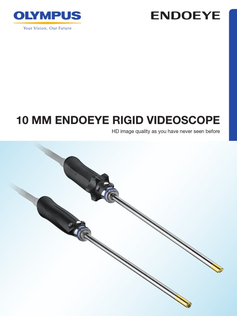 10 mm ENDOEYE RIGID VIDEOSCOPE: Introducing an Advanced Rigid Endoscope ...