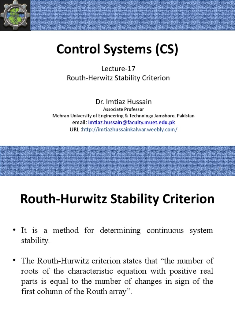 Control Systems (CS) : Lecture-17 Routh-Herwitz Stability Criterion ... Control Systems (CS) : Lecture-17 Routh-Herwitz Stability Criterion ...