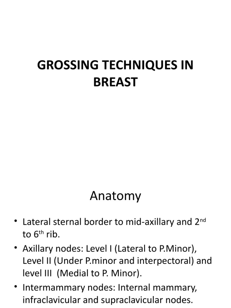 Grossing Technique in Breast | PDF | Metastasis | Neoplasms