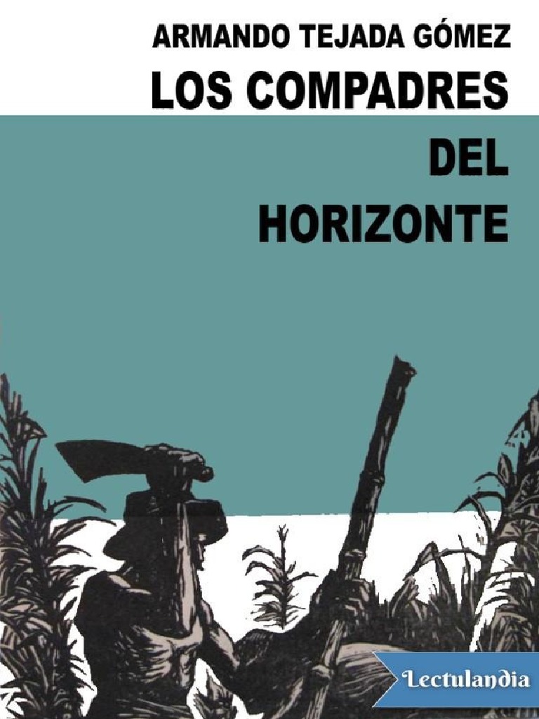 Los Compadres Del Horizonte - Armando Tejada Gomez | PDF | Clásicos