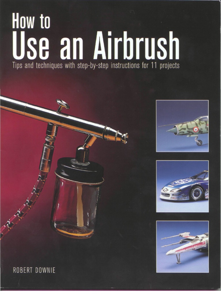 How To Use An Airbrush | PDF