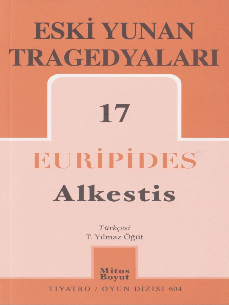 Eski Yunan Tragedyaları 17 - Euripides - Alkestis (Mitos Boyut) | PDF