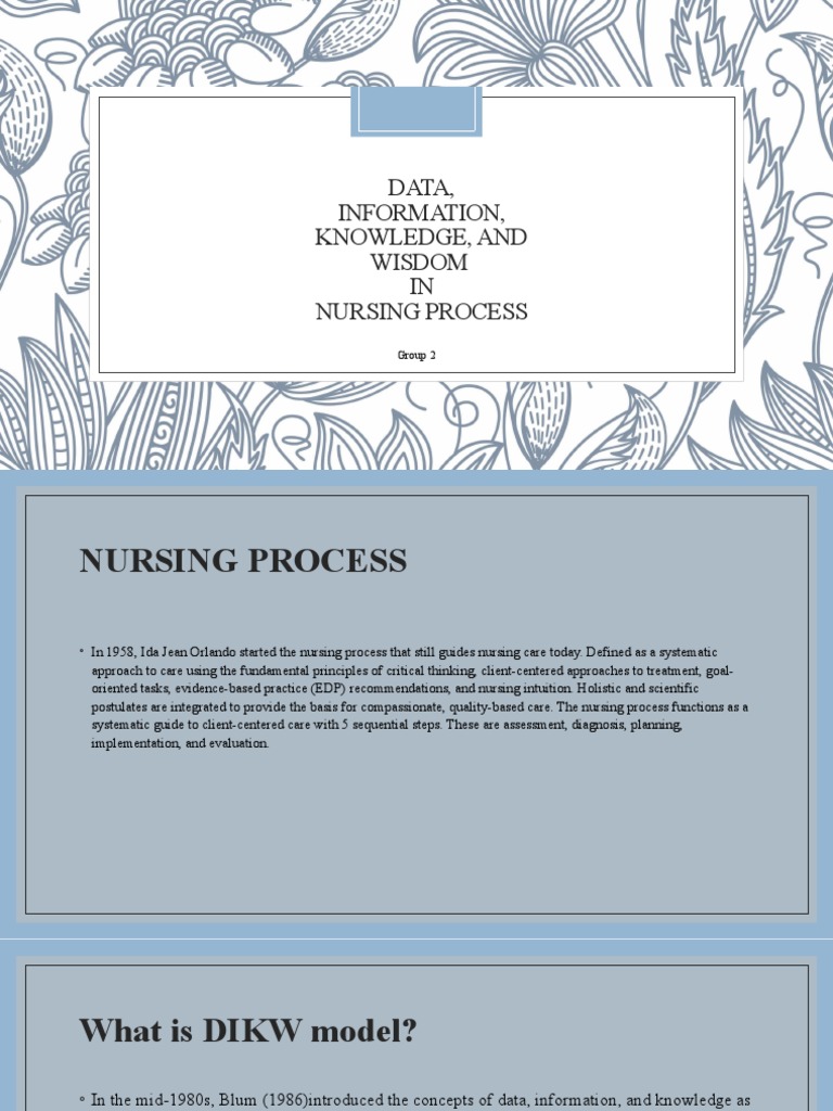 Data, Information, Knowledge, and Wisdom IN Nursing Process: Group 2 | Download Free PDF ...