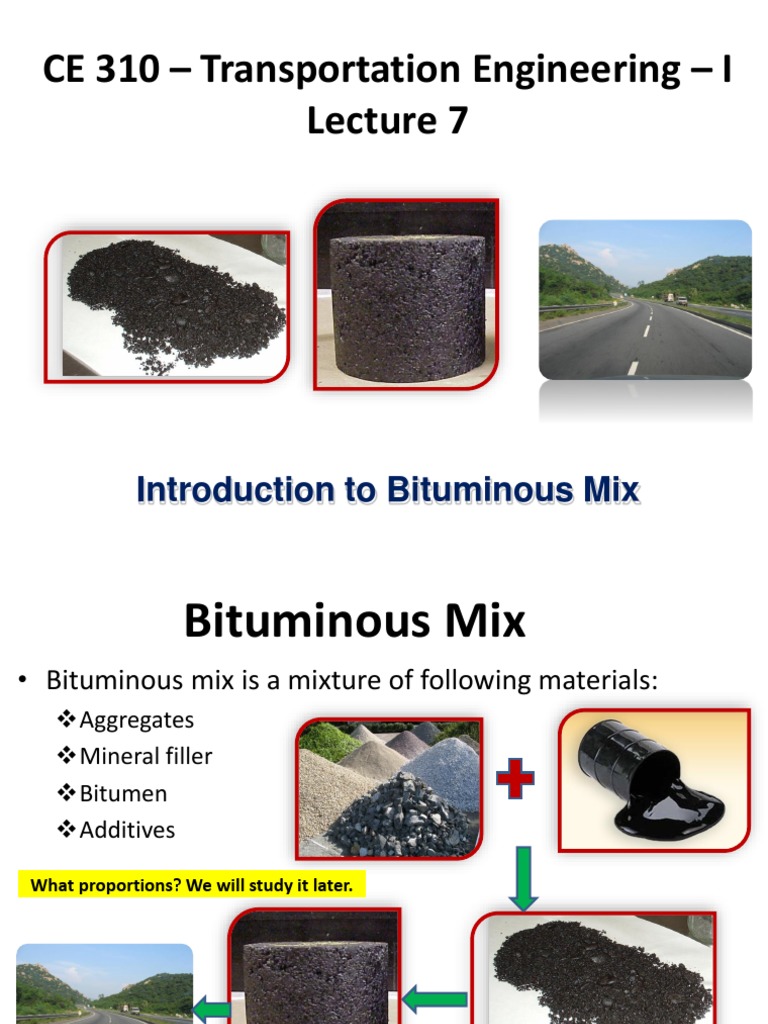CE 310 - Transportation Engineering - I: Introduction To Bituminous Mix ...