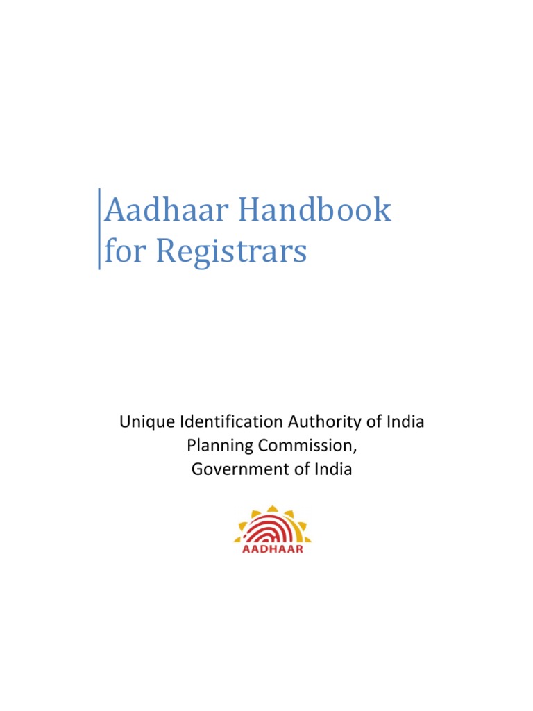 Aadhaar Handbook For Registrars Unique Identification Authority Of