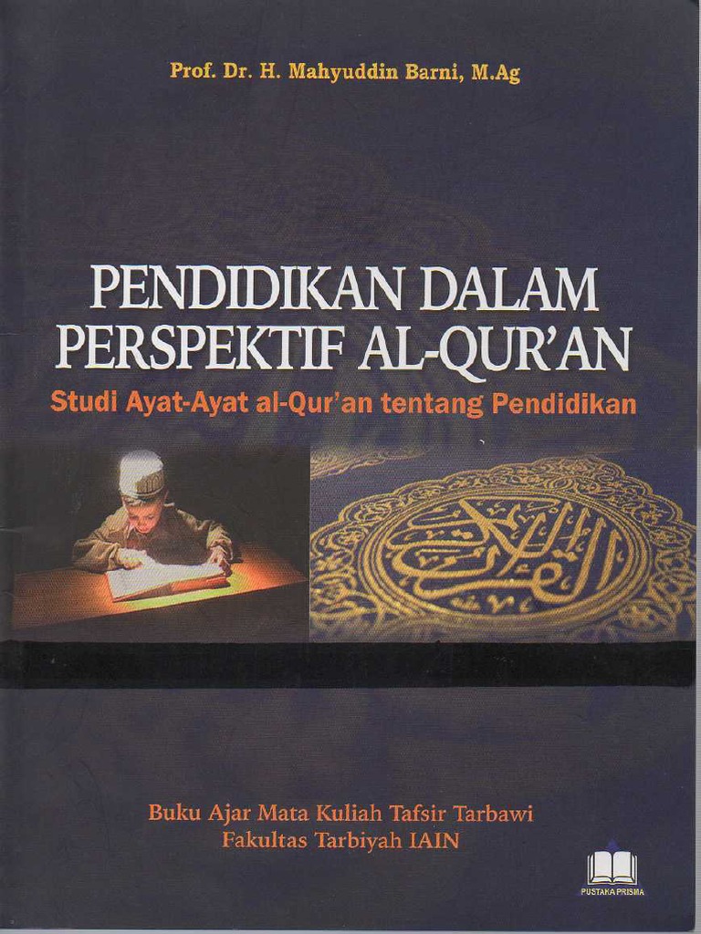 Pendidikan Dalam Perspektif Al-Quran Studi Ayat-Ayat Al-Quran Tentang Pendidikan by Prof. Dr. H ...