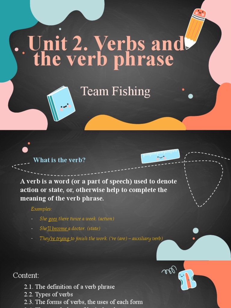 Unit 2. Verbs and The Verb Phrase: Team Fishing | PDF | Verb | Perfect ...