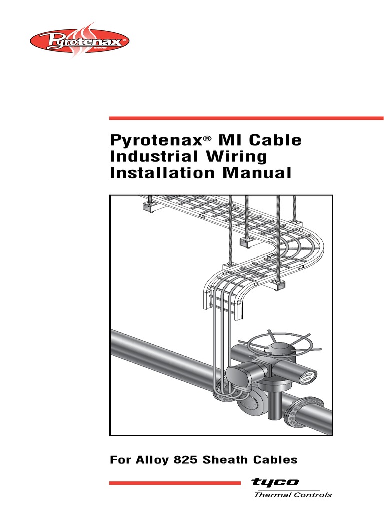 Pyrotenax MI Cable Industrial Wiring Installation Manual: For Alloy 825 ...