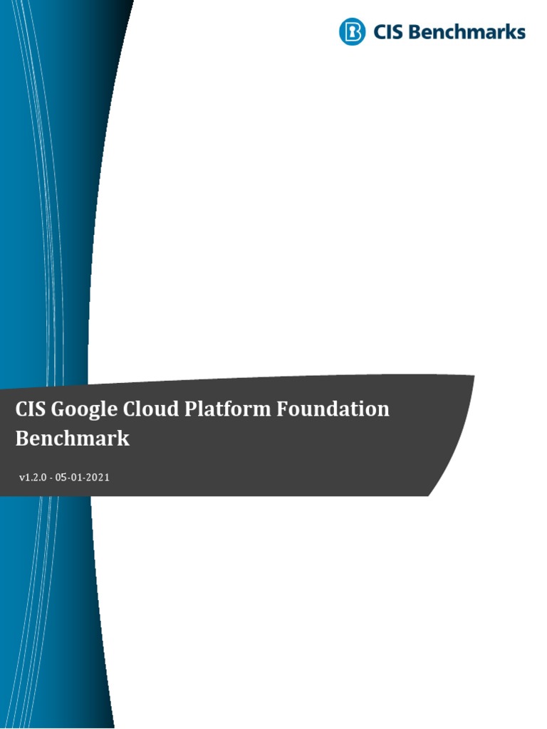 CIS Google Cloud Platform Foundation Benchmark v1.2.0 | PDF | Databases | Cloud Computing