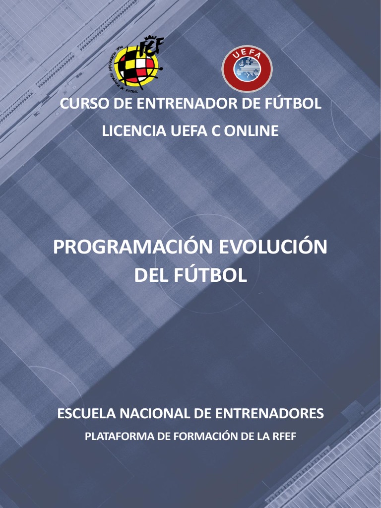 Programa de estudios del curso online UEFA C sobre la evolución del ...