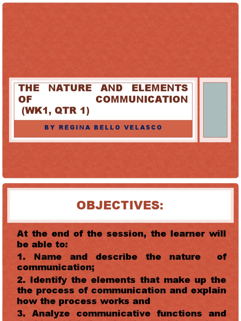 The Nature and Elements OF Communication (WK1, QTR 1) : by Regina Bello ...
