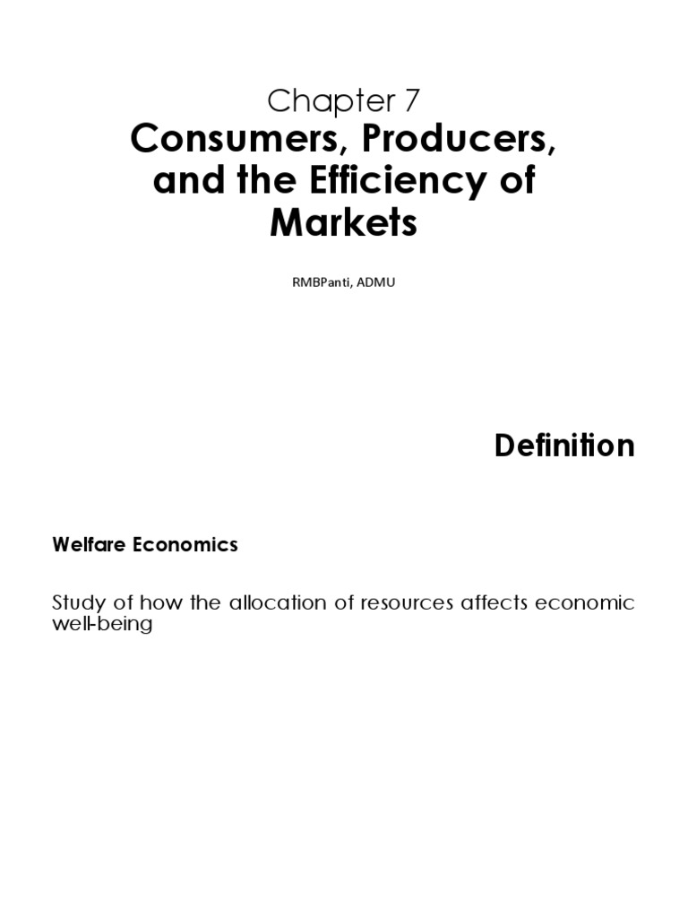Chapter 7 (Consumers, Producers, and The Efficiency of The Markets) | PDF