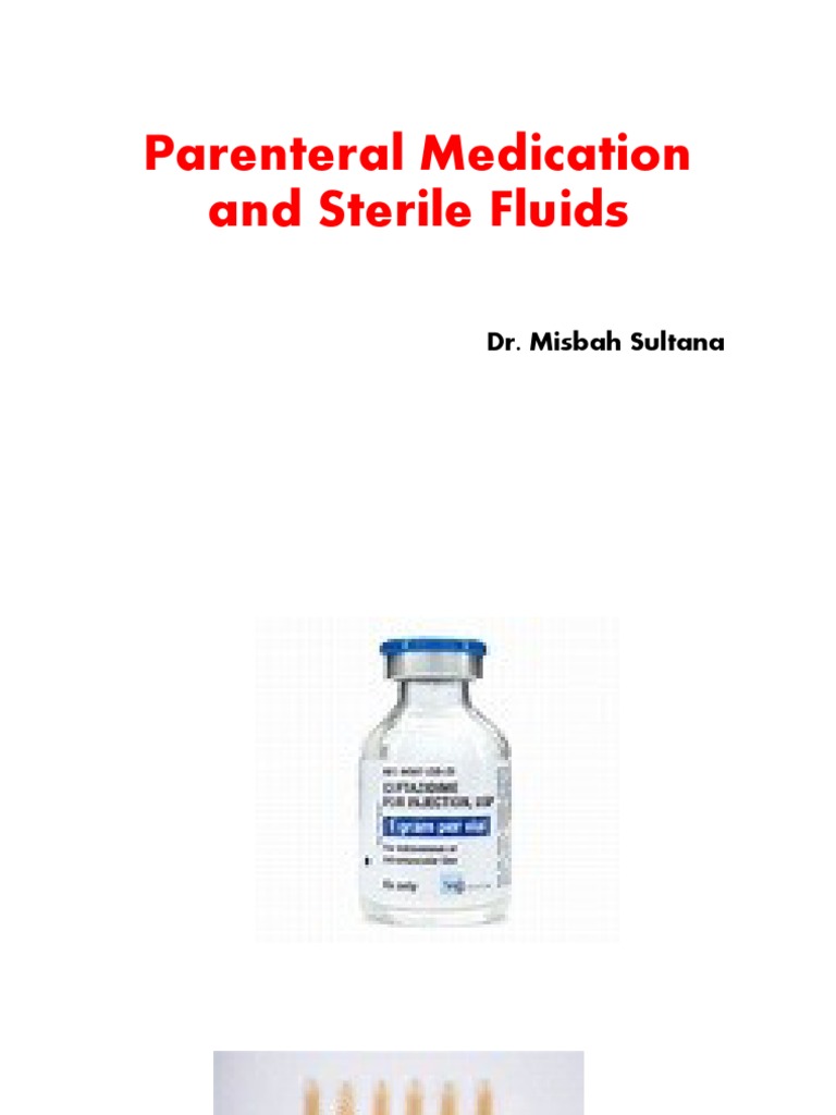 Parenteral Medication and Sterile Fluids: Dr. Misbah Sultana | PDF ...