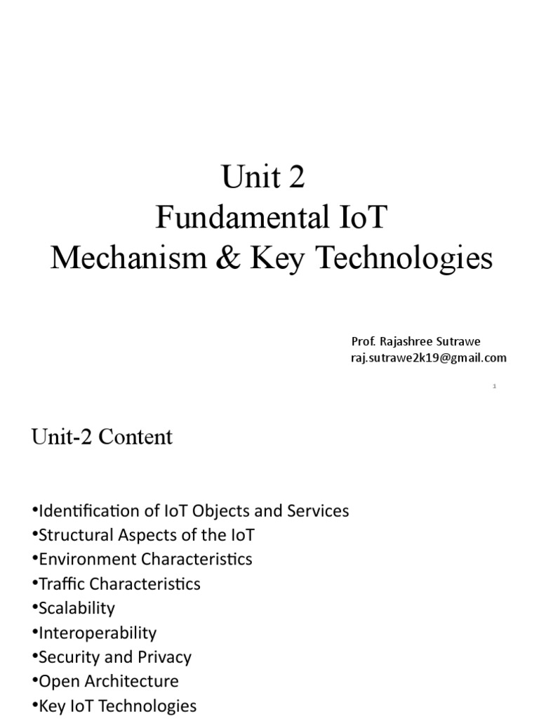 Unit 2 Fundamental Iot Mechanism & Key Technologies: Prof. Rajashree ...