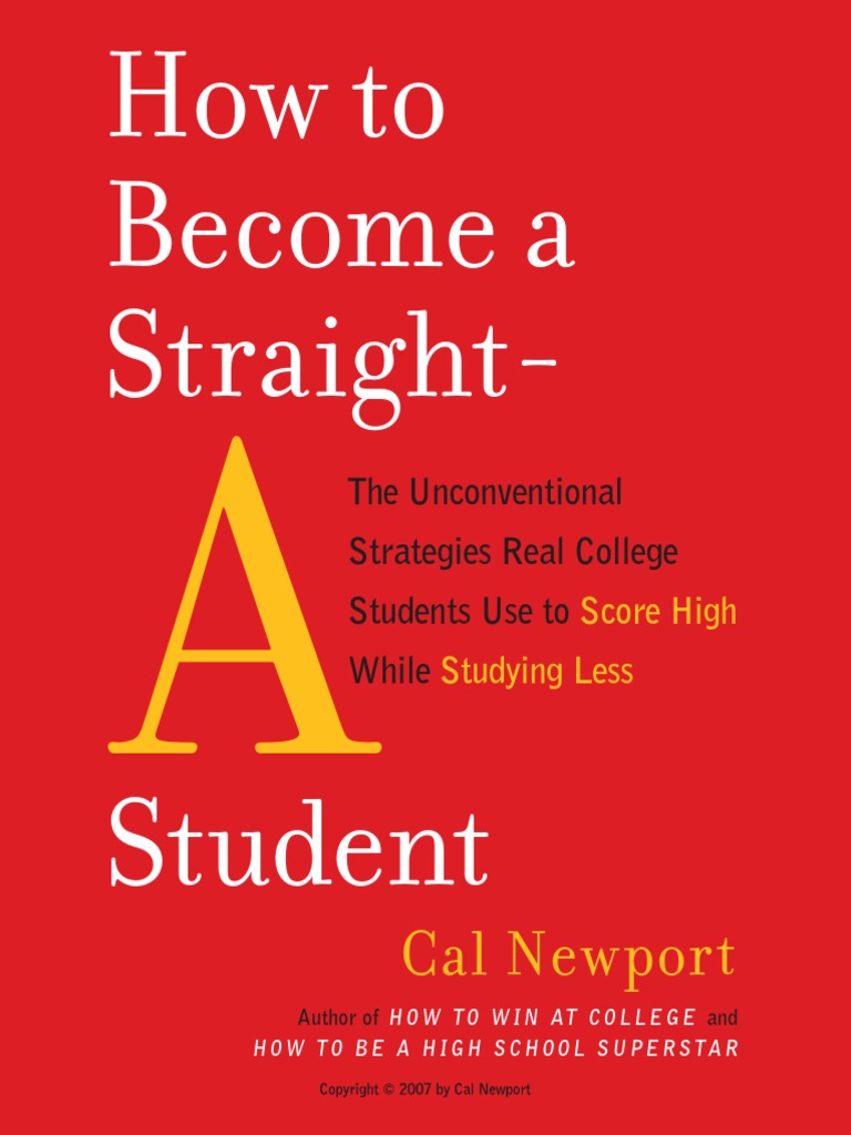 How To Become A Straight-A Student (The Unconventional Strategies Real ...
