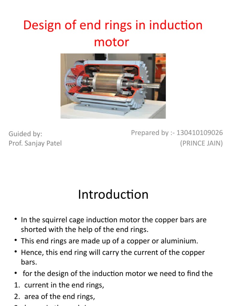 Design of End Rings in Induction Motor: Guided By: Prof. Sanjay Patel | PDF