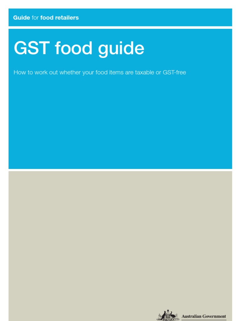GST Food Guide: How To Work Out Whether Your Food Items Are Taxable or ...