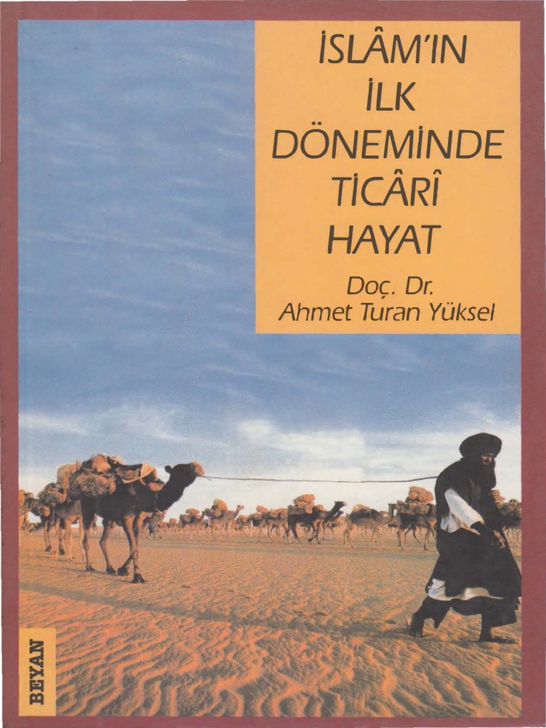 Ahmet Turan Yüksel - İslâm'in İlk Döneminde Ticârî Hayat | PDF