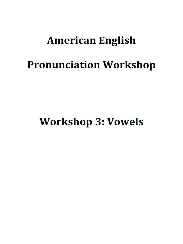 American English Pronunciation Workshop Vowels | PDF | English Language ...