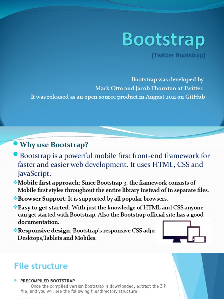 Bootstrap Was Developed by Mark Otto and Jacob Thornton at Twitter. It Was Released As An Open ...
