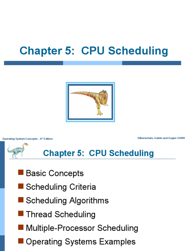 Chapter 5: CPU Scheduling: Silberschatz, Galvin and Gagne ©2009 Operating System Concepts - 8 ...