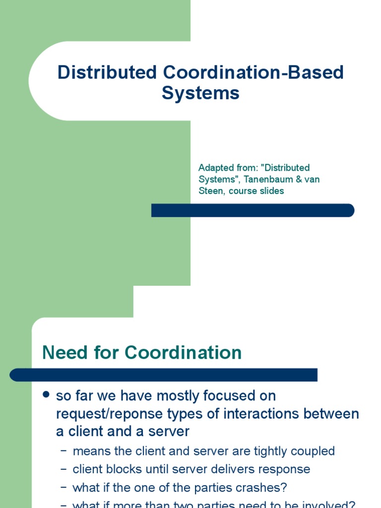 Distributed Coordination-Based Systems: Adapted From: "Distributed Systems", Tanenbaum & Van ...