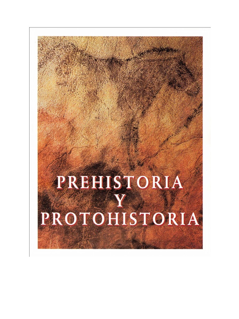 Prehistoria y Protohistoria | PDF