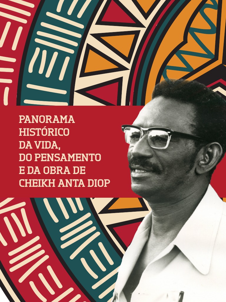 Panorama Historico Da Vida Do Pensamento e Obra de Cheikh Anta Diop | PDF | África | Humano