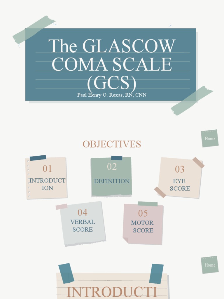 The Glascow Coma Scale (GCS) : Paul Henry O. Roxas, RN, CNN | PDF ...