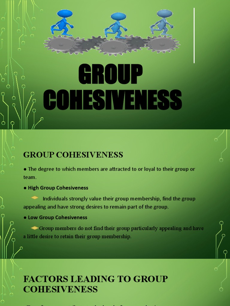 Factors that Determine Group Cohesiveness and its Impact on Group ...