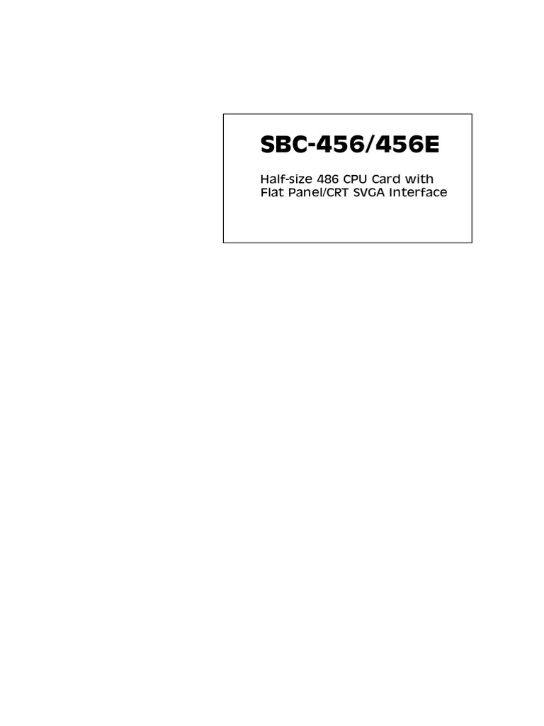 SBC-456/456E: Half-Size 486 CPU Card With Flat Panel/CRT SVGA Interface ...