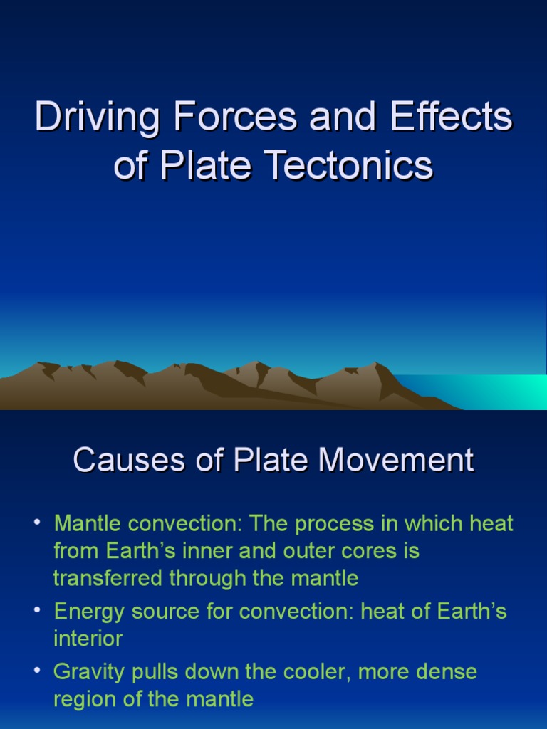 Driving Forces and Effects of Plate Tectonics | PDF