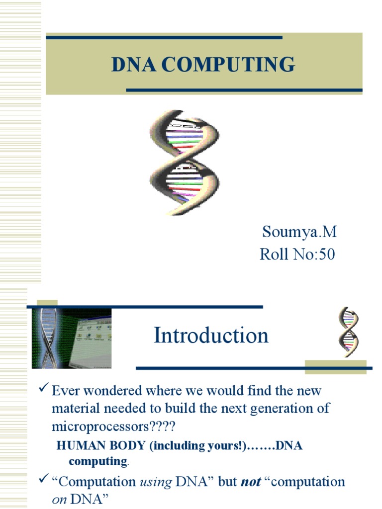Dna Computing: Soumya.M Roll No:50 | PDF | Time Complexity | Dna