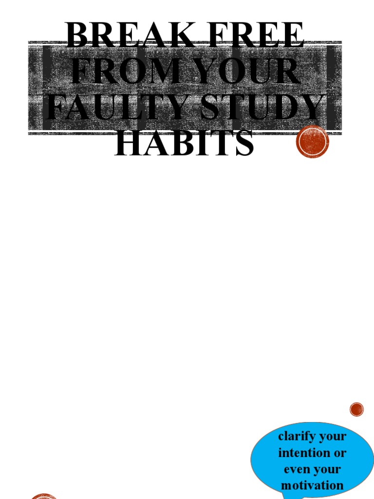 Break Free From Your Faulty Study Habits Week 2 3 | PDF