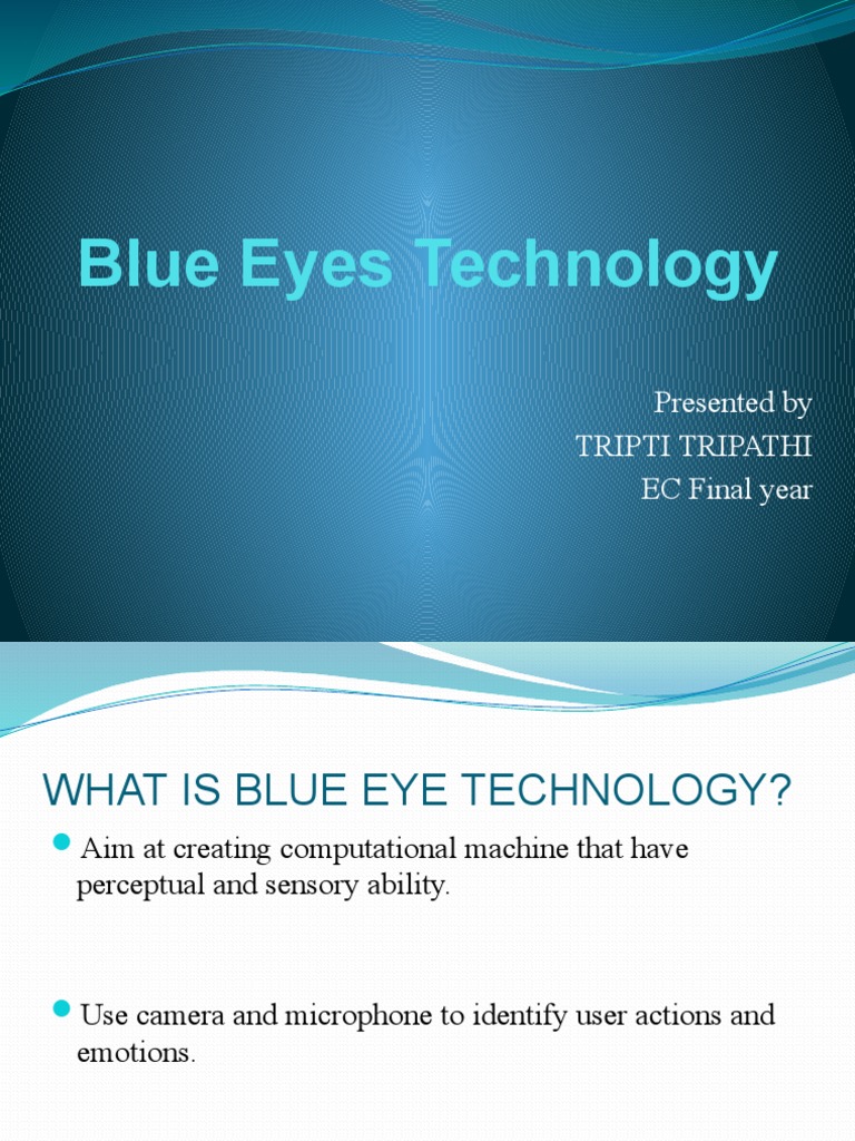 Blue Eyes Technology: Presented by Tripti Tripathi EC Final Year | PDF ...