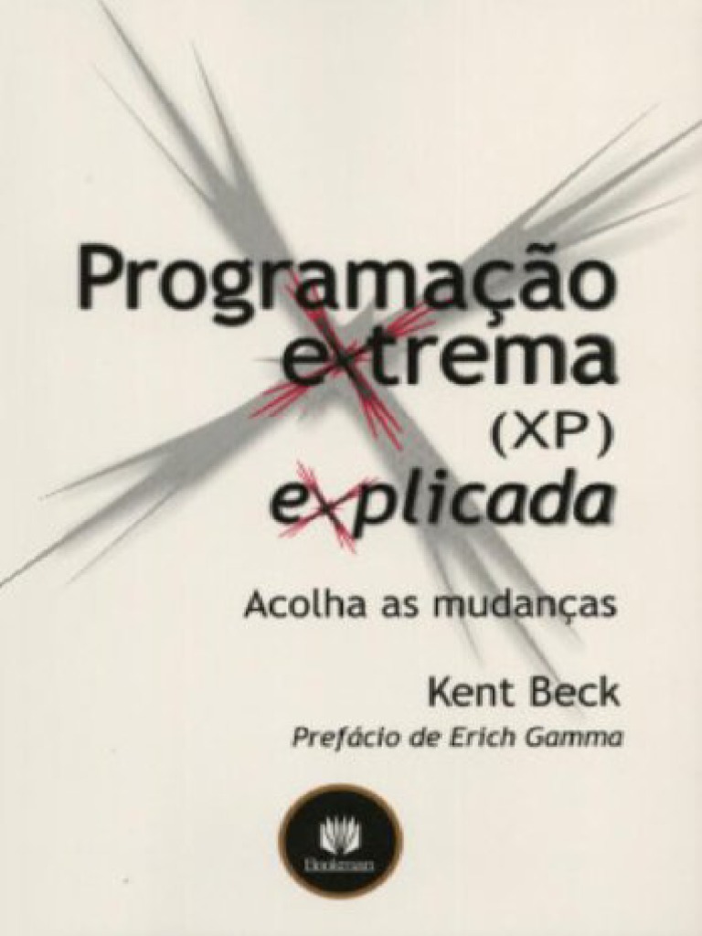 Resumo Programacao Extrema XP Explicada Kent Beck | PDF | Computadores
