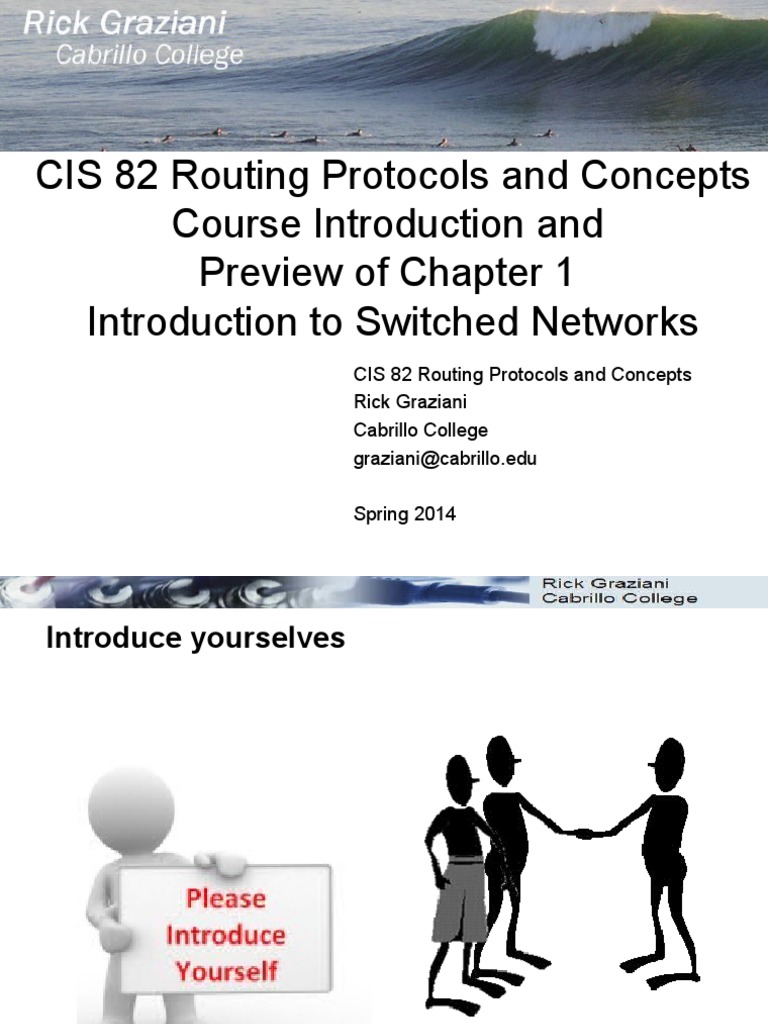 CIS 82 Routing Protocols and Concepts Course Introduction and Preview of Chapter 1 Introduction ...