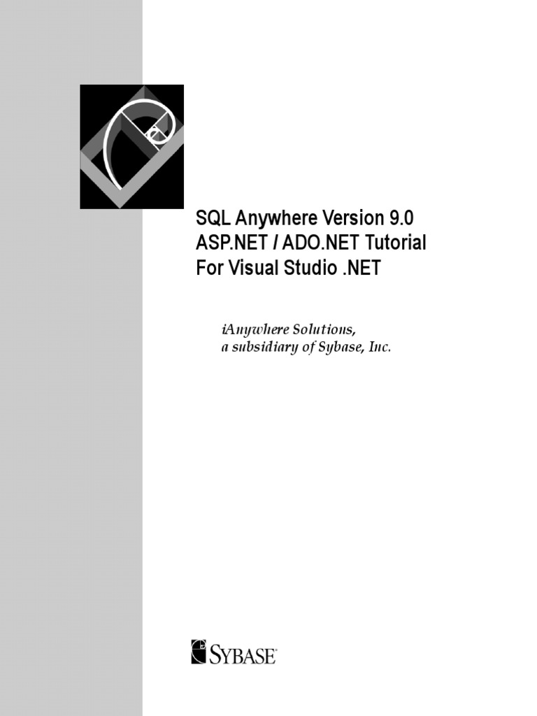 SQL Anywhere Version 9.0: Ianywhere Solutions, A Subsidiary of Sybase ...