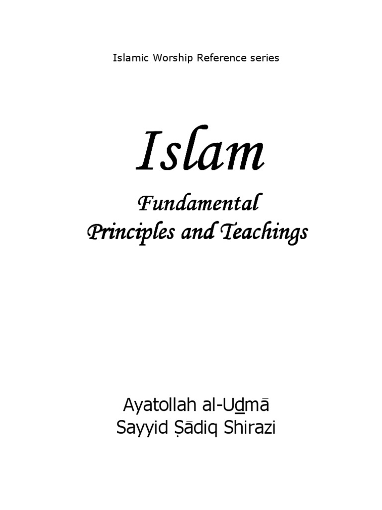 The Fundamental Principles of Islam Ayatollah Al-Udma Sayyid Sadiq ...