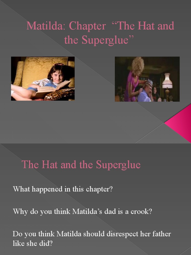 Matilda: Chapter "The Hat and The Superglue" | PDF