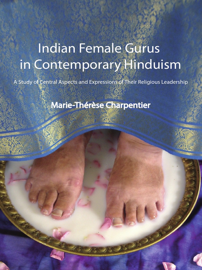 Indian Female Gurus in Contemporary Hinduism: Marie-Thérèse Charpentier ...