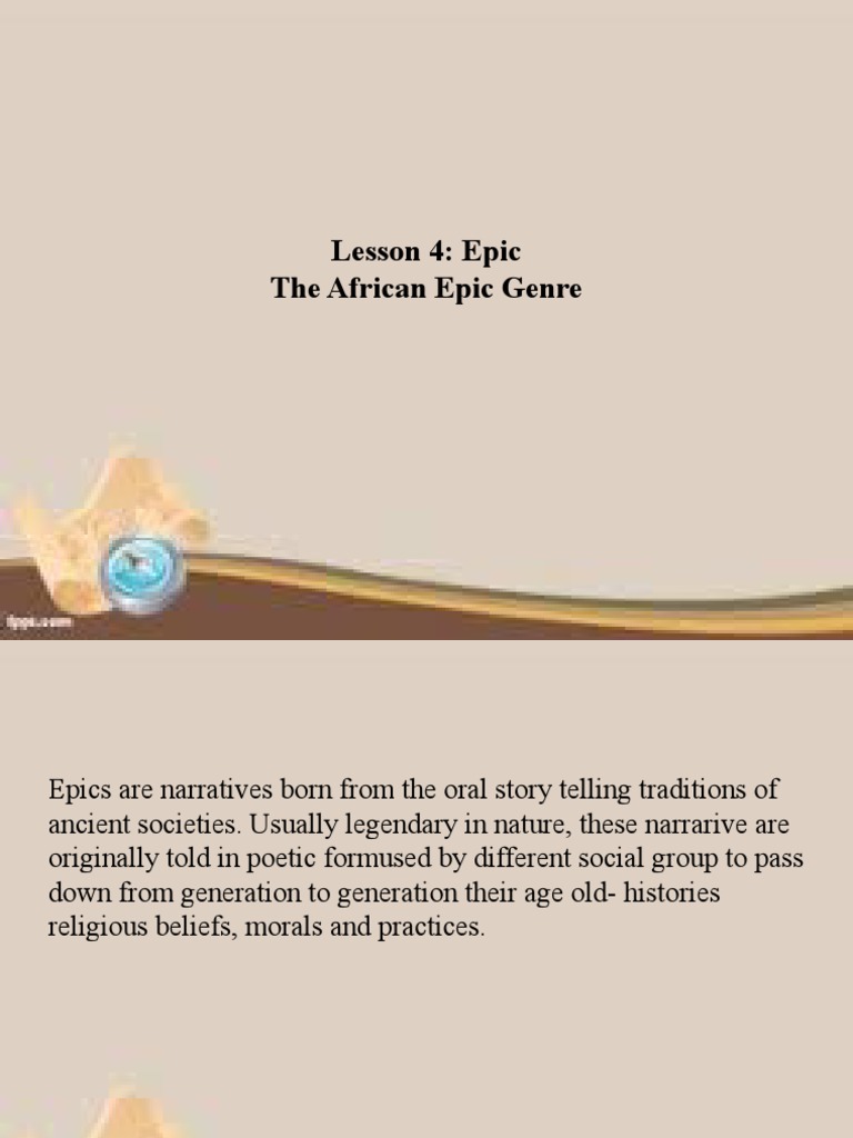 Lesson 4: Epic The African Epic Genre | PDF | Refrain | Epic Poetry