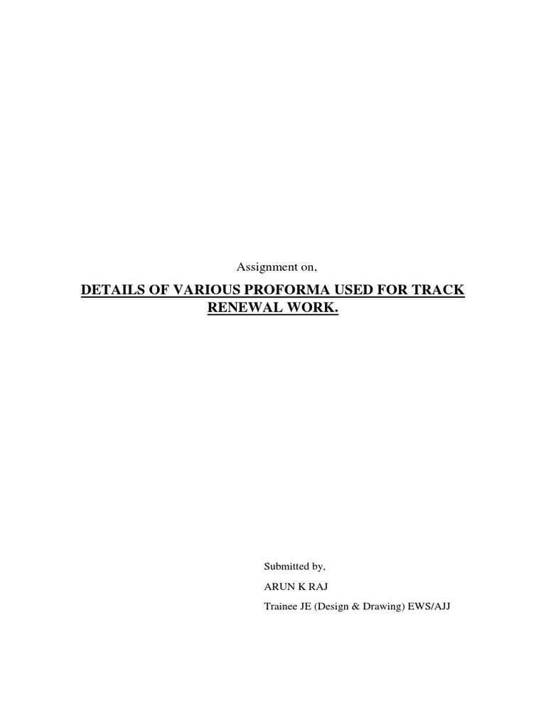 Details of Various Proforma Used For Track Renewal Work.: Assignment On ...