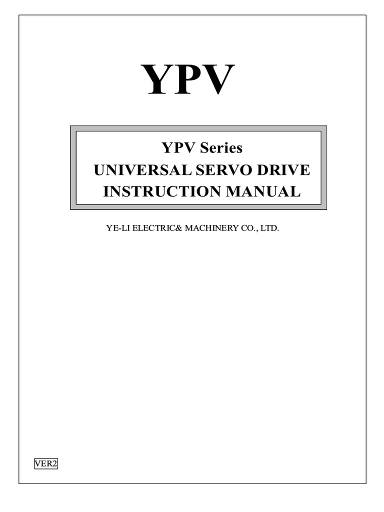 YPV Series Universal Servo Drive Instruction Manual: Ye-Li Electric ...
