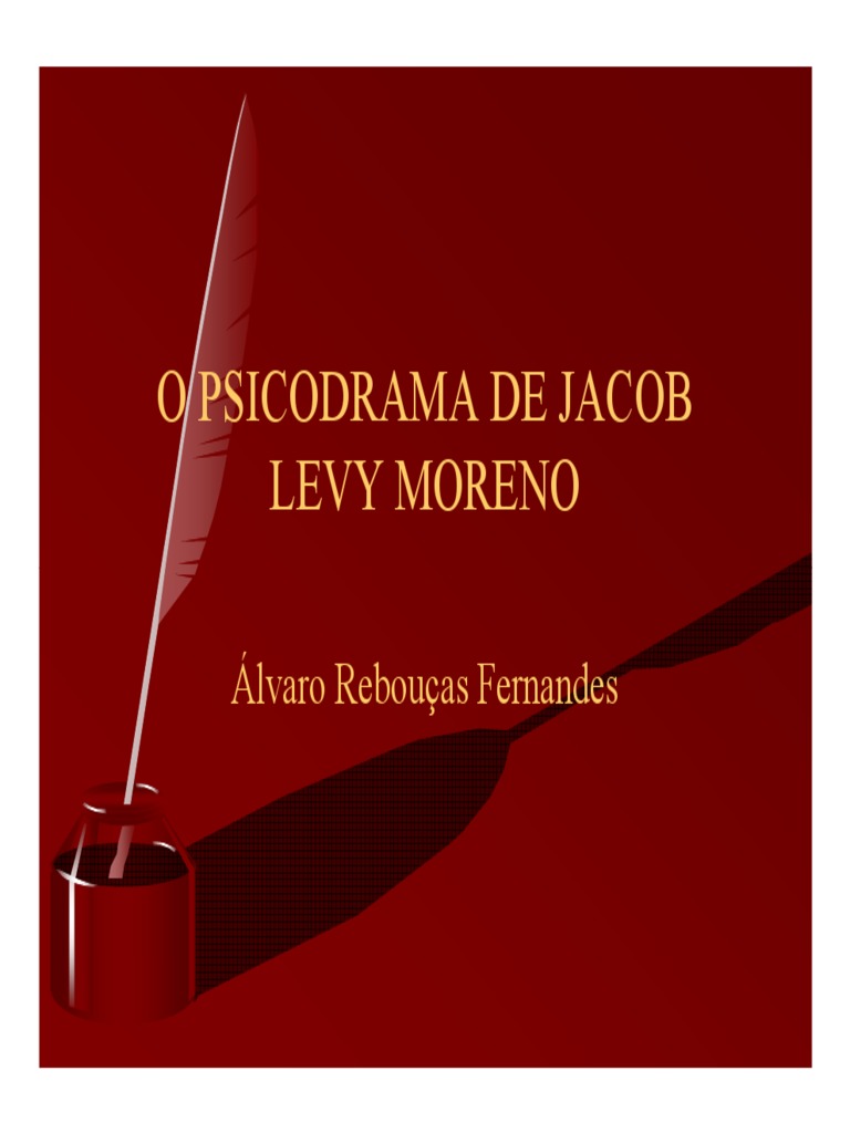 O Pioneirismo de Jacob Levy Moreno e o Desenvolvimento do Psicodrama ...