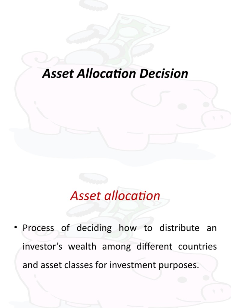 Asset Allocation Decision | PDF | Asset Allocation | Investing