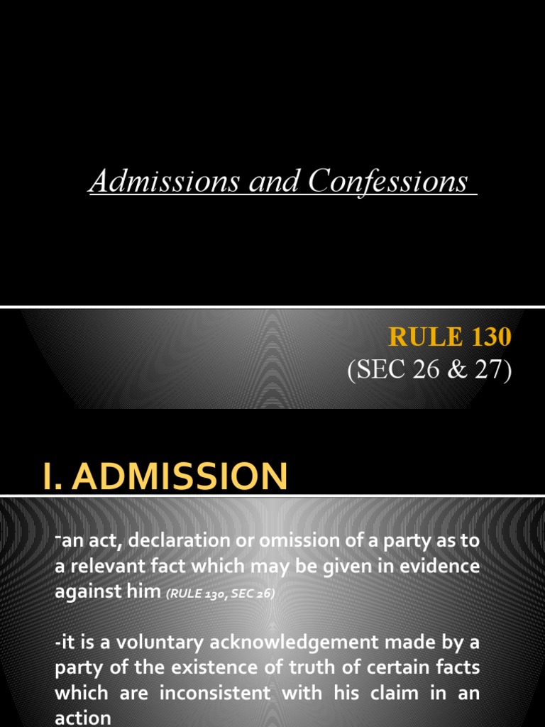 Admissions and Confessions Overview | PDF | Confession (Law) | Right To ...