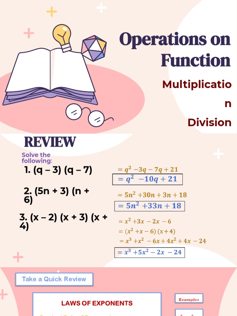 Operations on Functions: Review multiplication, division, and ...