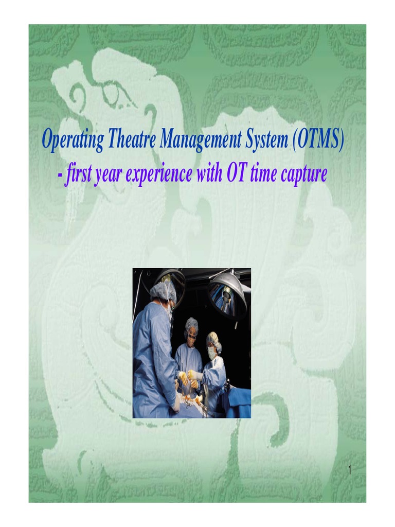 Operating Theatre Management System (OTMS) : - First Year Experience ...