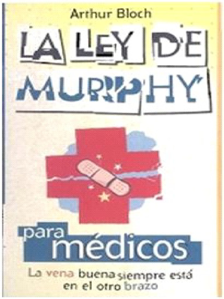 La Ley de Murphy para Medicos by Bloch Arthur | PDF | Cirugía | Teoría